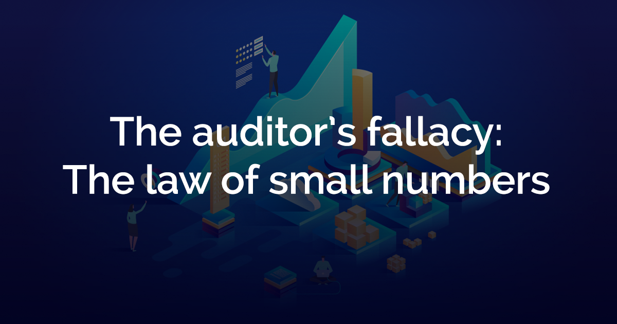 The auditor’s fallacy: The law of small numbers - MindBridge