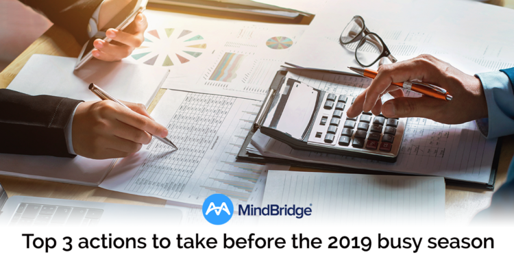 Top 3 actions to take before the 2019 busy season - MindBridge