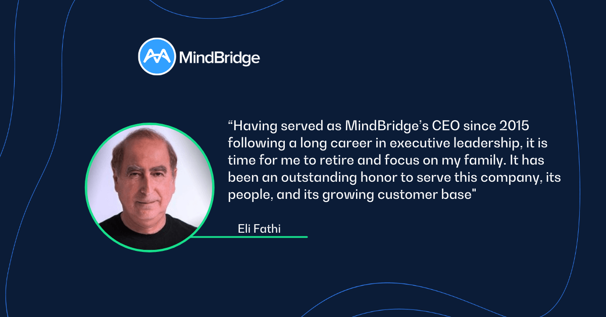 Industry veteran Eli Fathi retiring as MindBridge CEO - MindBridge