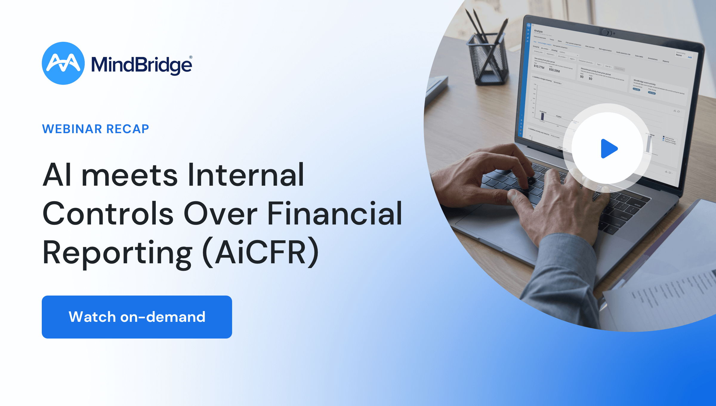 Webinar recap - AI meets Internal Controls over Financial Reporting (AiCFR) - MindBridge